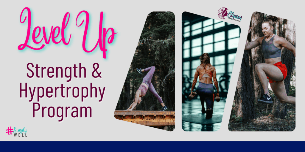 Level Up: Strength & Hypertrophy Program for Women – Sustainable Muscle ...